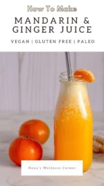 Easy Mandarin & Ginger Juice (Blender Recipe) - Nena's Wellness Corner